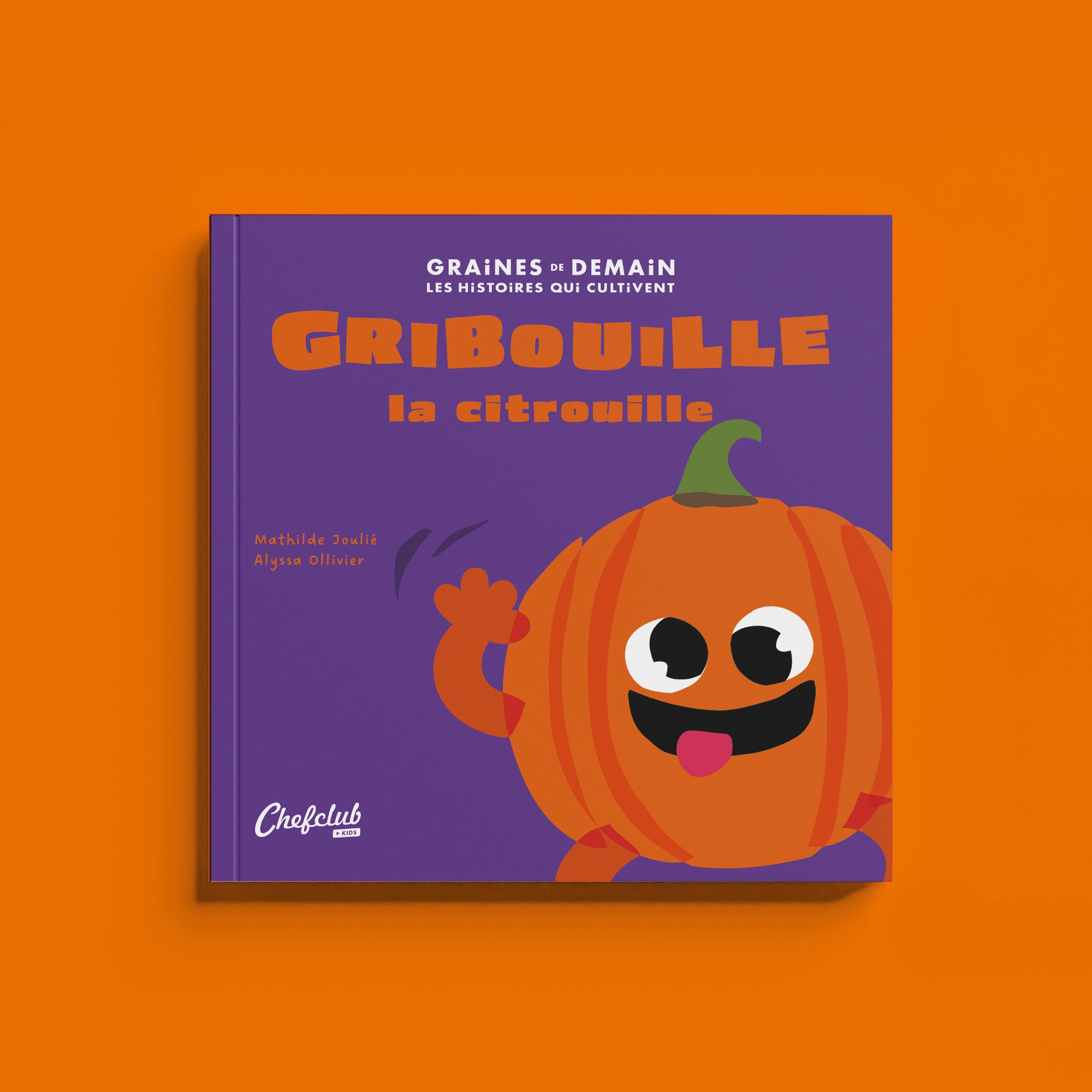 Graines de Demain : Gribouille la citrouille – Chefclub